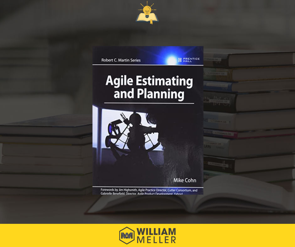 Book Notes: Agile Estimating and Planning - Mike Cohn - William Meller ...
