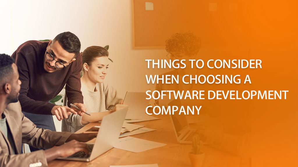 Top considerations when selecting a software development company ...