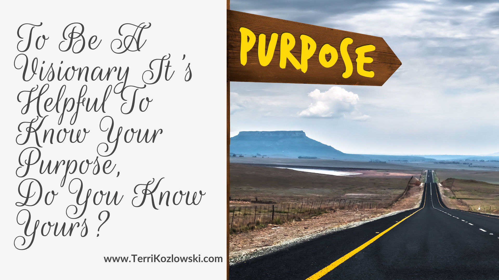 To Be A Visionary It's Helpful To Know Your Purpose, Do You Know Yours ...