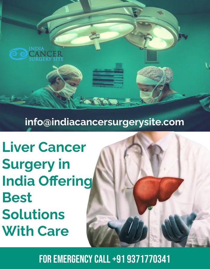 Liver Cancer Surgery in India Offering Best Solutions With Care - Lisa ...