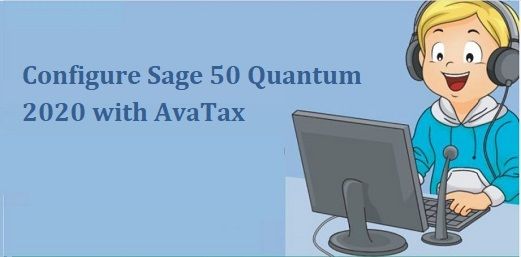 Configure Sage 50 Quantum 2020 with AvaTax - Thomas Lane | Tealfeed