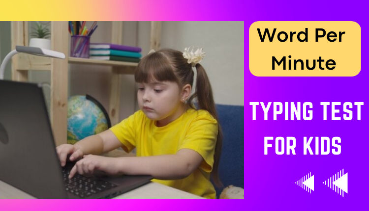 What’s a Typing Test? Best Tool For Kids - Michelle M Silvas | Tealfeed