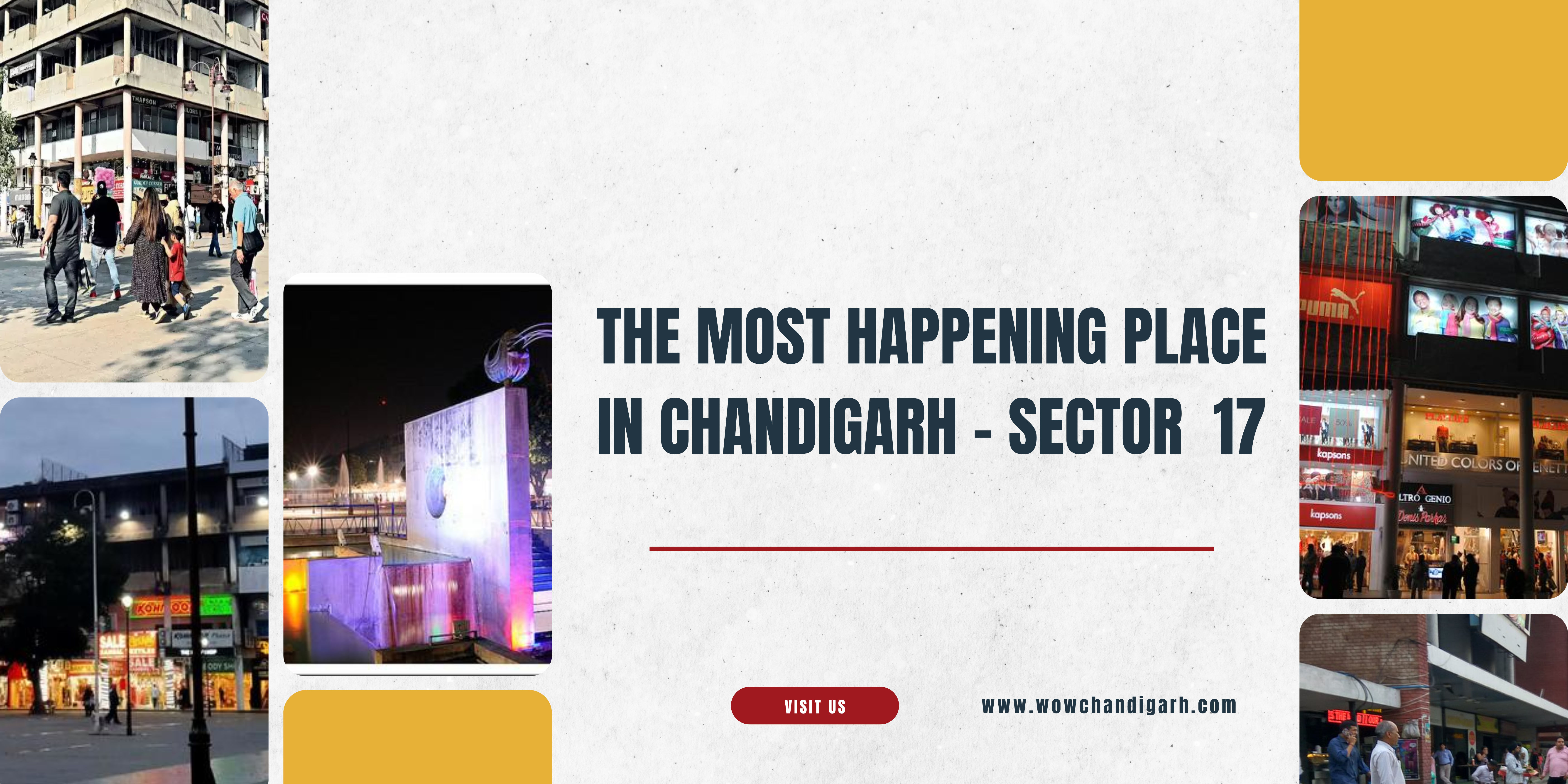 The Most Happening Place In Chandigarh - Sector 17 - WOW Chandigarh ...