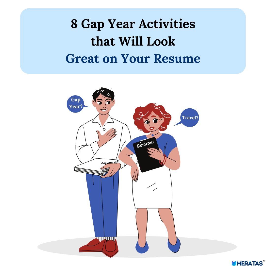 8 Gap Year Activities that Will Look Great on Your Resume - Meratas ...