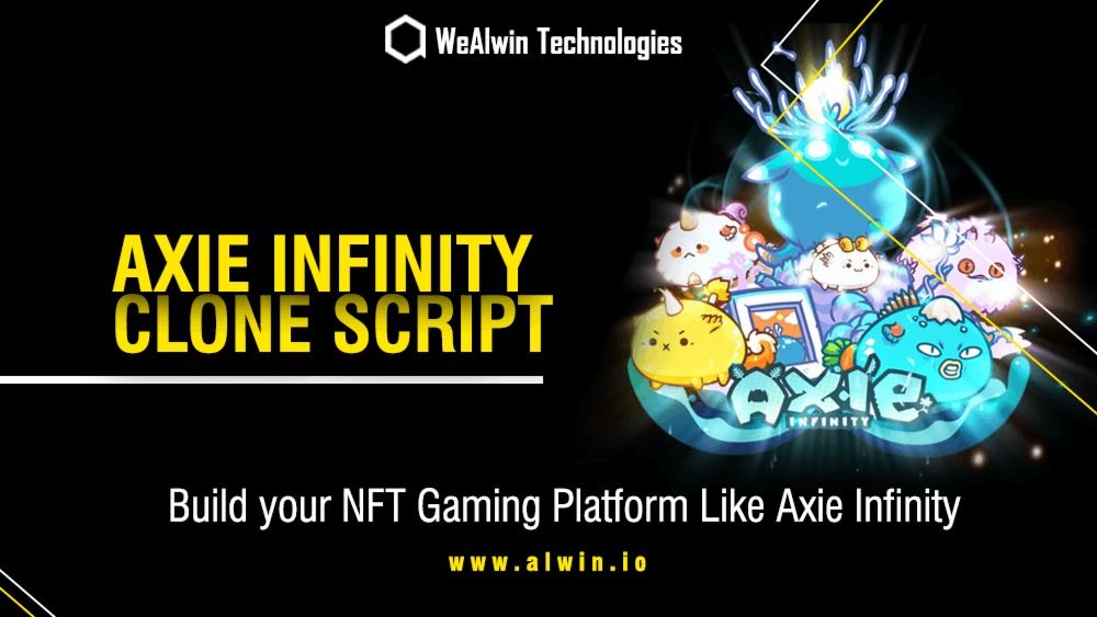 Axie Infinity Clone Script | Start Your NFT Gaming Platform Like Axie Infinity - Lia Carter ...