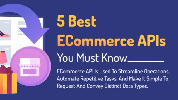 5 Useful Ecommerce APIs You Need to Know About - Emma Jhonoson | Tealfeed