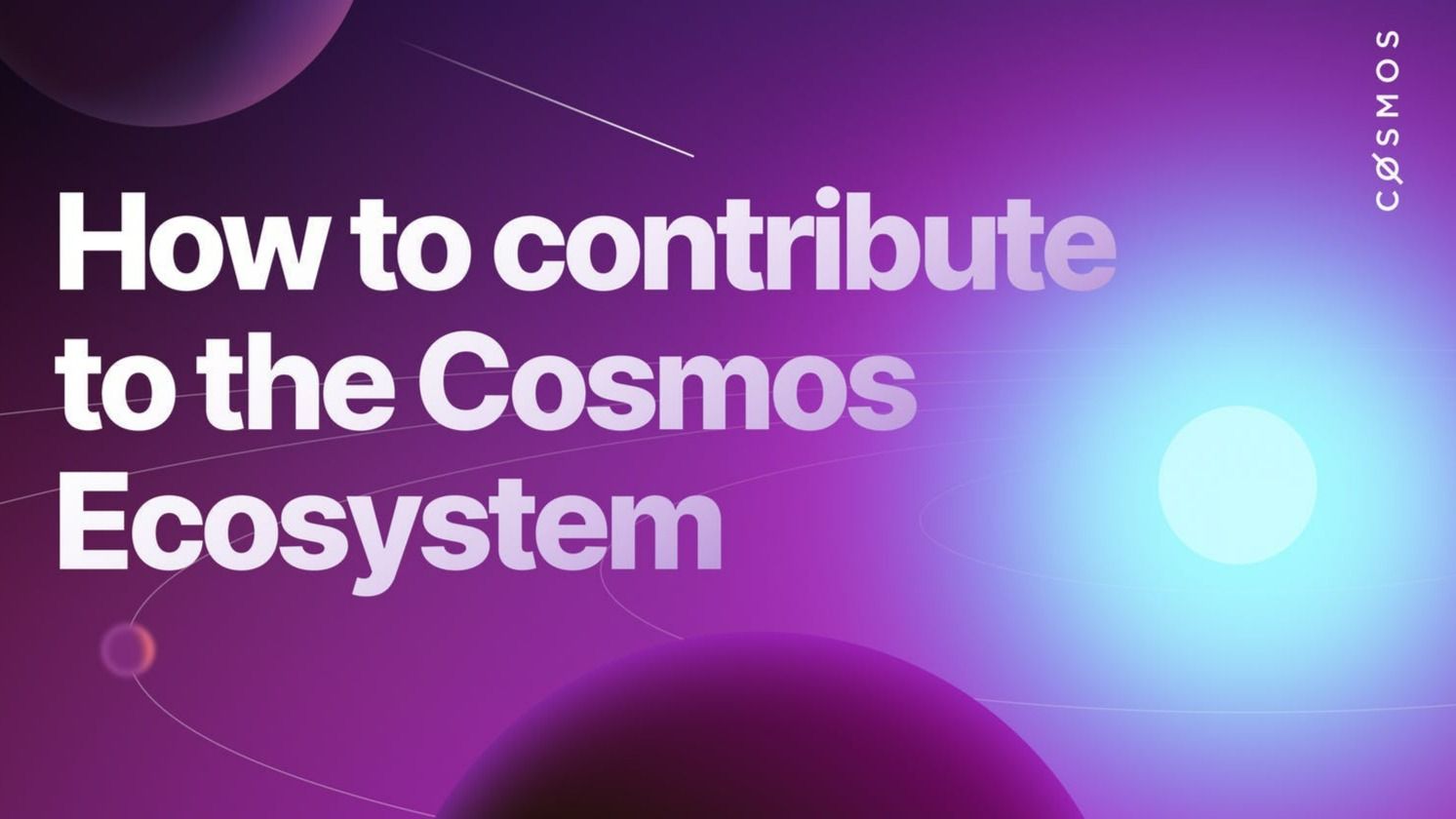 How can you contribute to the Cosmos Ecosystem - Sonia Singla | Tealfeed