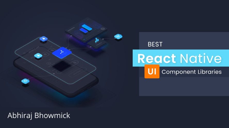 10 React Native UI libraries to spice up your apps - Abhiraj Bhowmick ... 10 React Native UI libraries to spice up your apps - Abhiraj Bhowmick ...