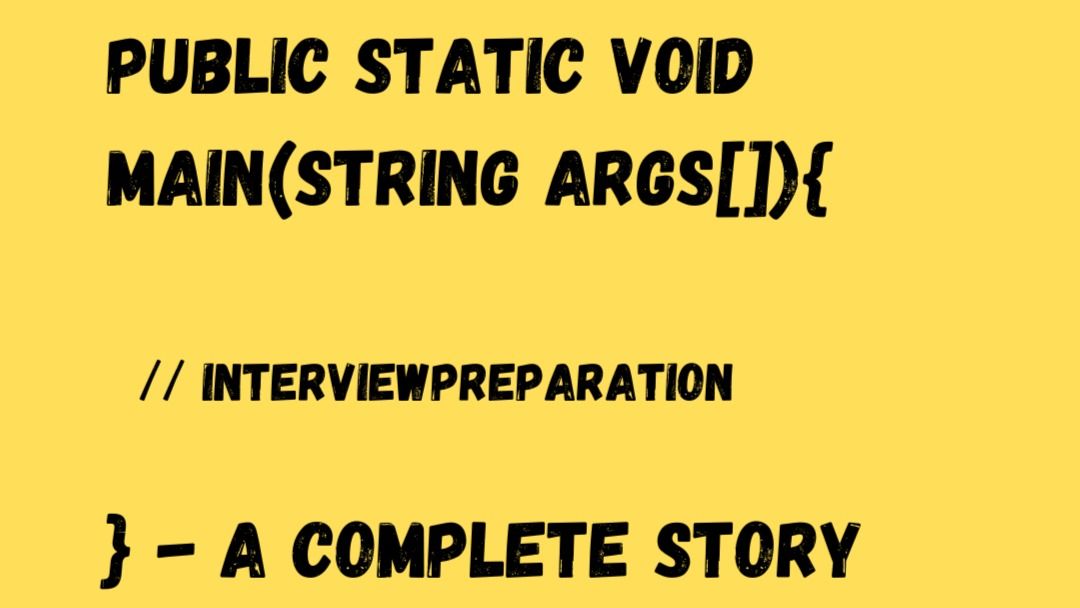 Public Static Void Main String Args A Complete Story Ashay