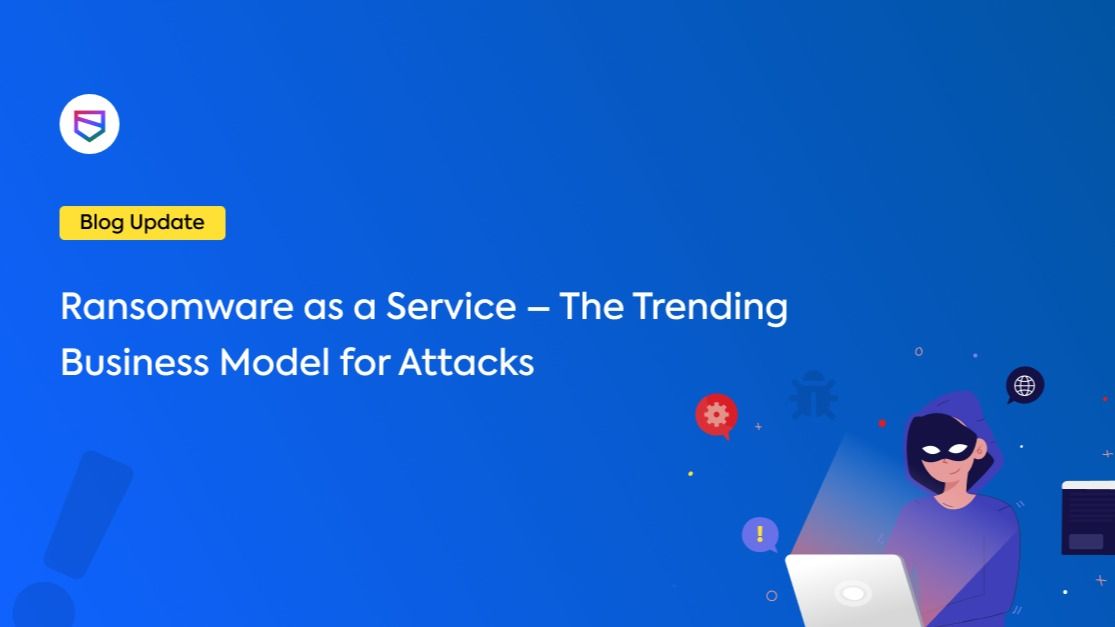Ransomware as a Service – The Trending Business Model for Attacks ...