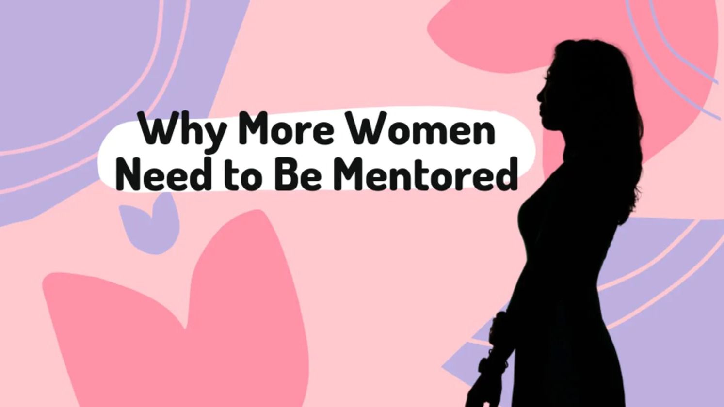 Why More Women Need To Be Mentored - Vibali Joshi | Tealfeed
