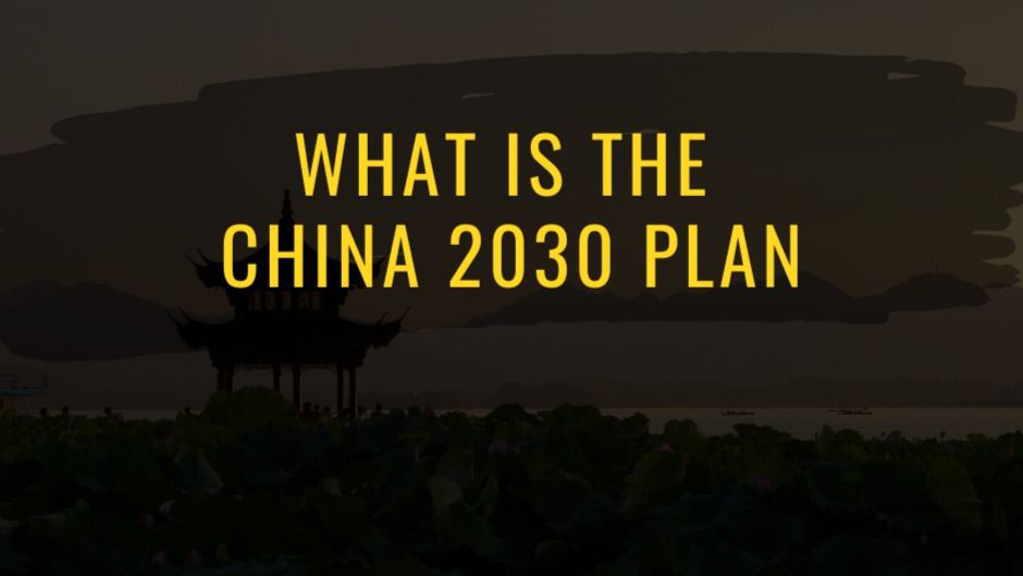 What is the China 2030 Plan - William Meller | Tealfeed