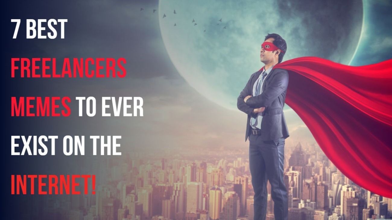 7 Best Freelancing Memes to Ever Exist on the Internet! - Rashi Arora ...