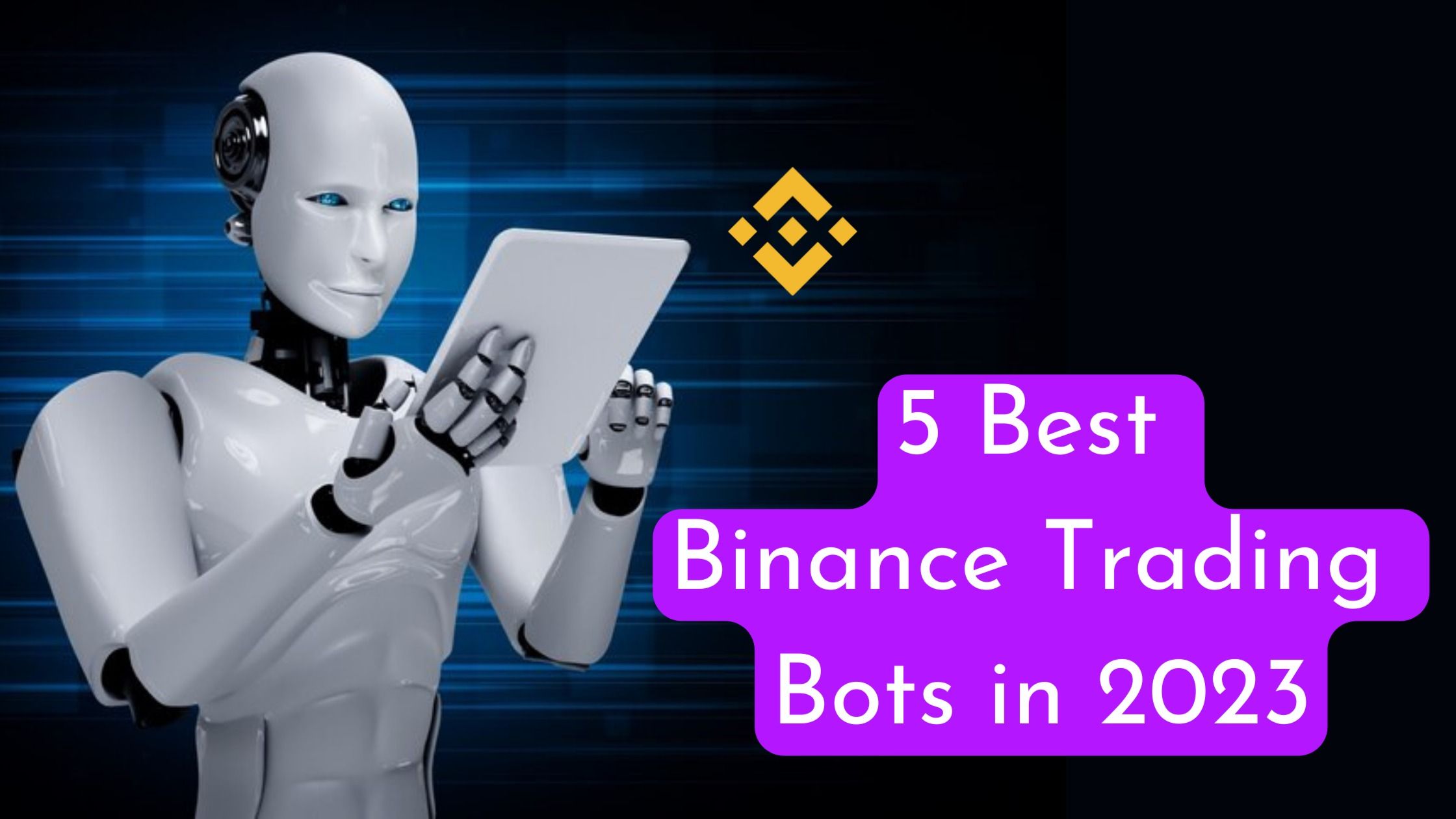 5 Best Binance Trading Bots in 2023 - Abigail Sanchana | Tealfeed
