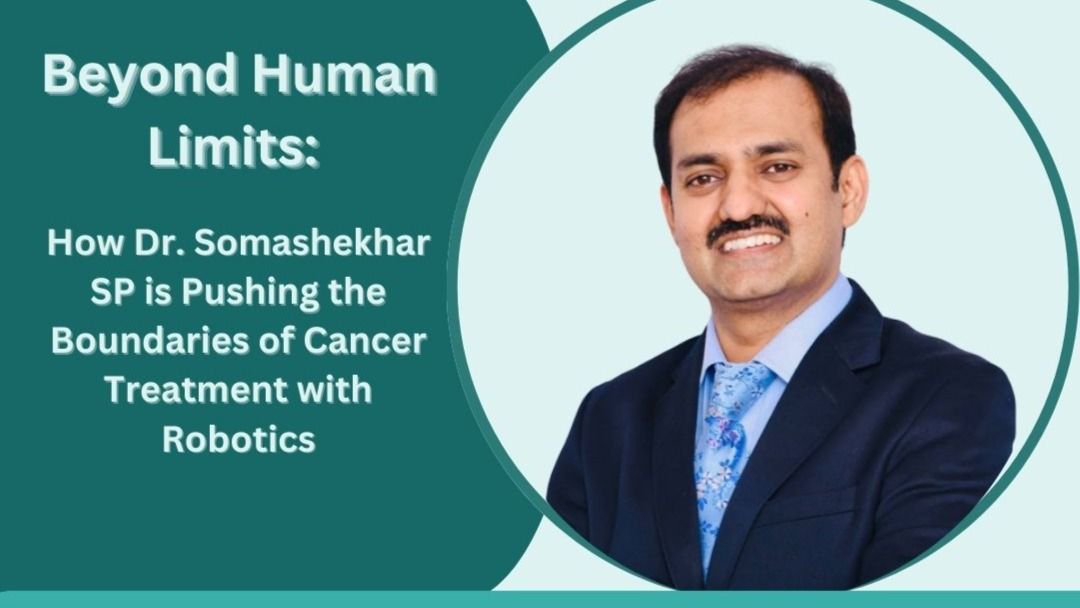 Beyond Human Limits: How Dr. Somashekhar SP is Pushing the Boundaries ...